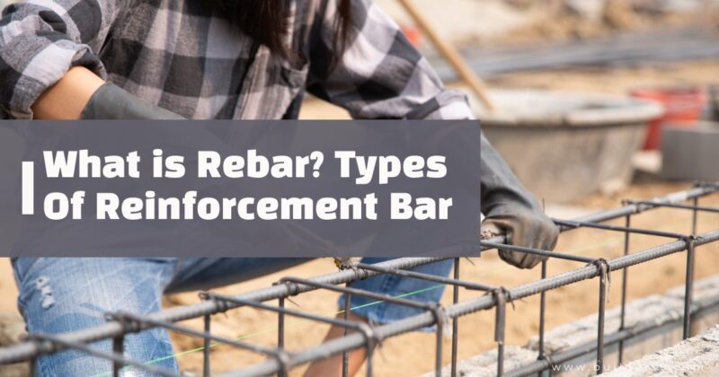 What Is Rebar & Types Of Steel Reinforcement Bar