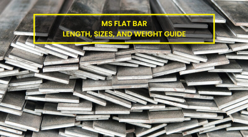 MS Flat Bar: Length, Sizes, And Weight Guide