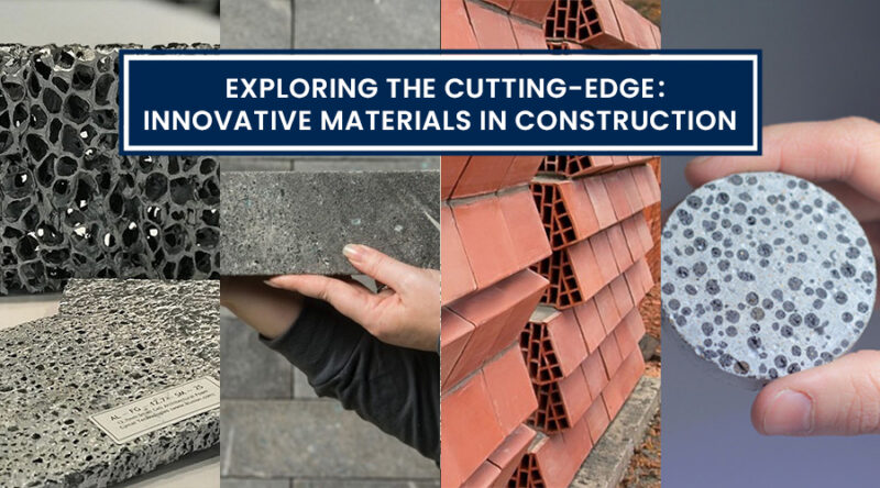 Exploring The Cutting-Edge: Innovative Materials In Construction
