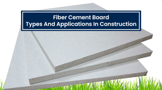 Fiber Cement Board: Types And Applications In Construction